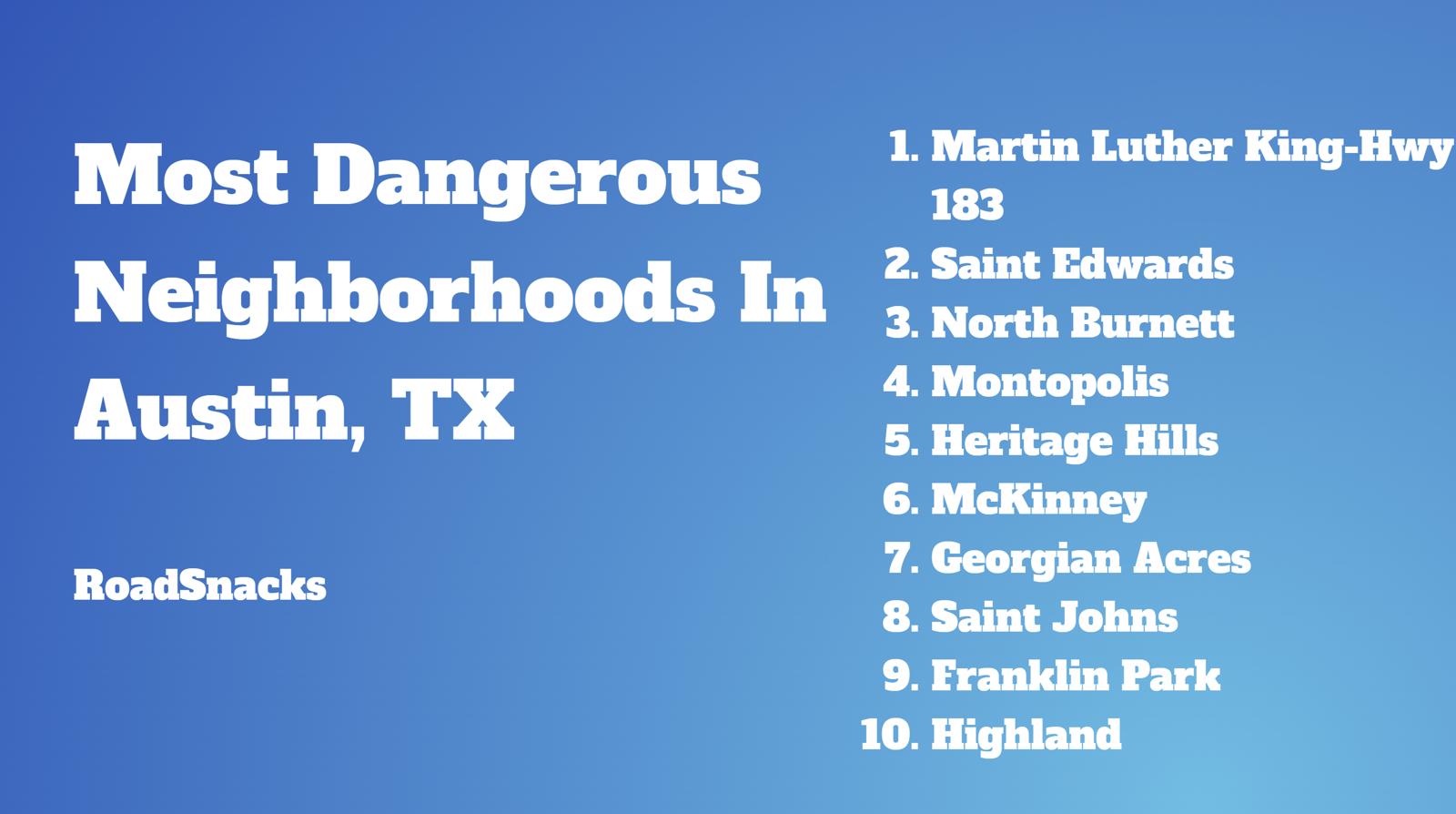 10 Most Dangerous Neighborhoods In Austin, TX [2024]
