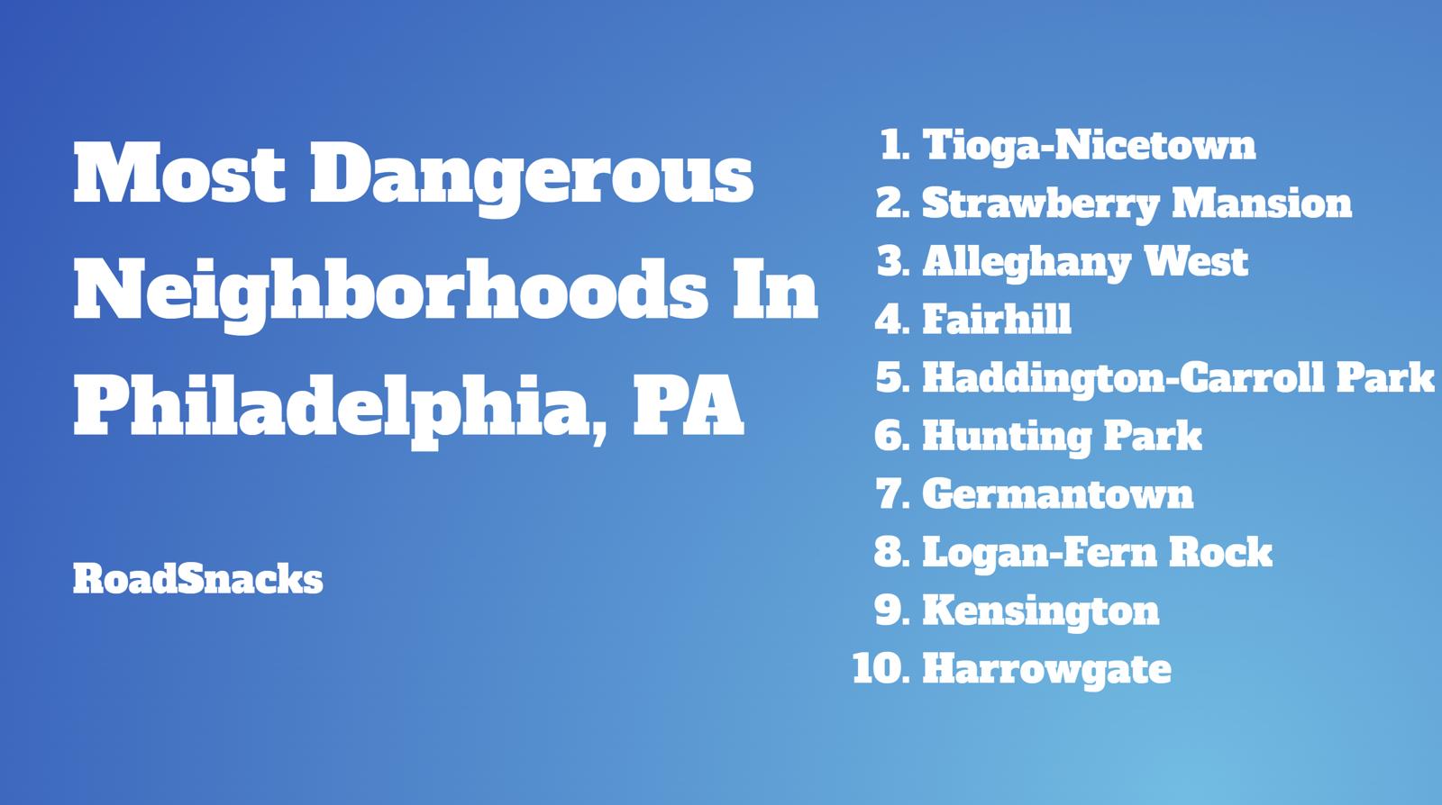 10 Most Dangerous Neighborhoods In Philadelphia, PA [2025]