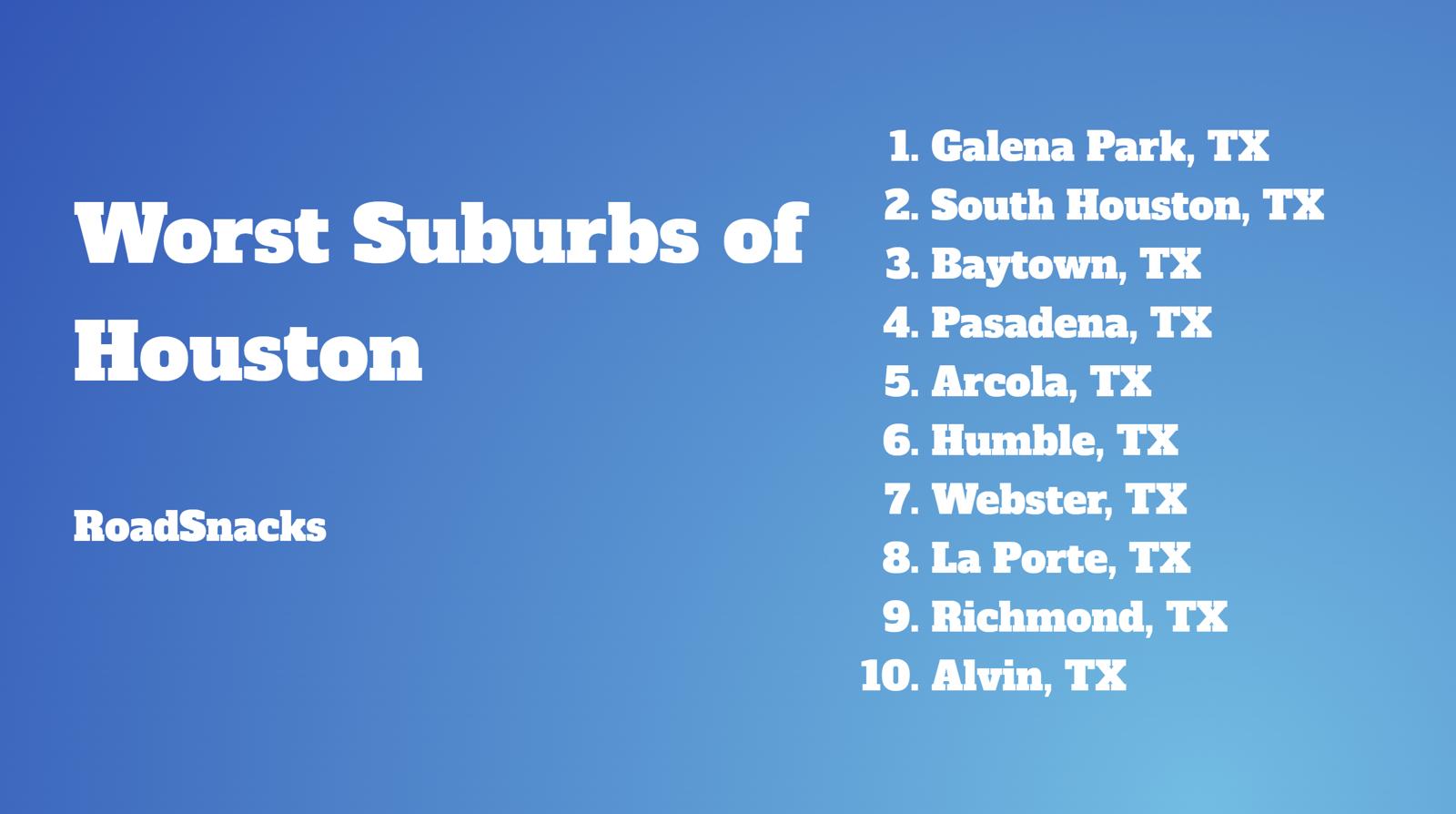 10 Worst Houston Suburbs [2025] | RoadSnacks